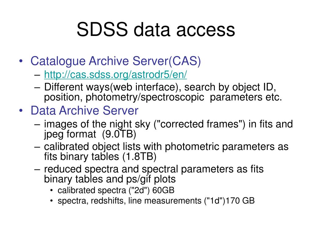 PPT - Sloan Digital Sky Survey (SDSS) I 期的数据结构介绍 PowerPoint ...