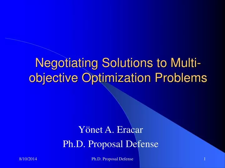 PPT - Negotiating Solutions to Multi-objective Optimization Problems ...