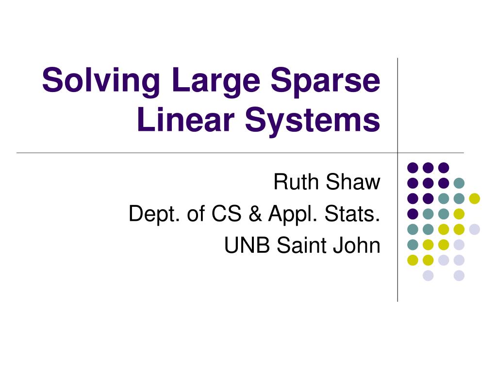 PPT - Solving Large Sparse Linear Systems PowerPoint Presentation, free ... PPT - Solving Large Sparse Linear Systems PowerPoint Presentation, free ...