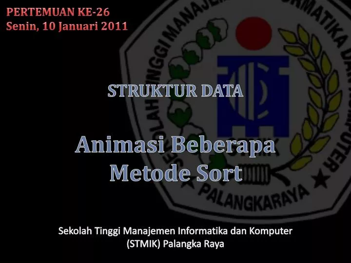 PPT - STRUKTUR DATA Animasi Beberapa Metode Sort PowerPoint ...