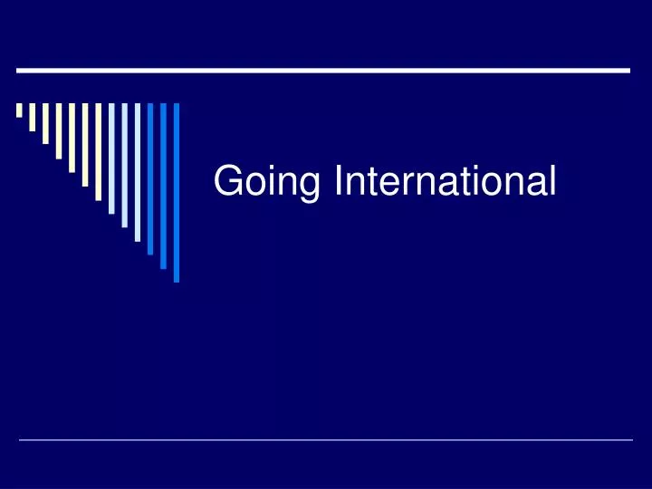 PPT - Going International PowerPoint Presentation, free download - ID ...