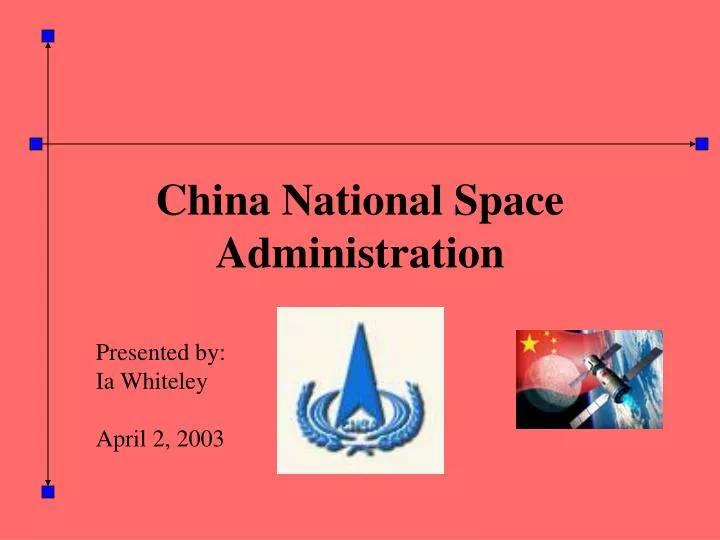 PPT - China National Space Administration PowerPoint Presentation, free ...