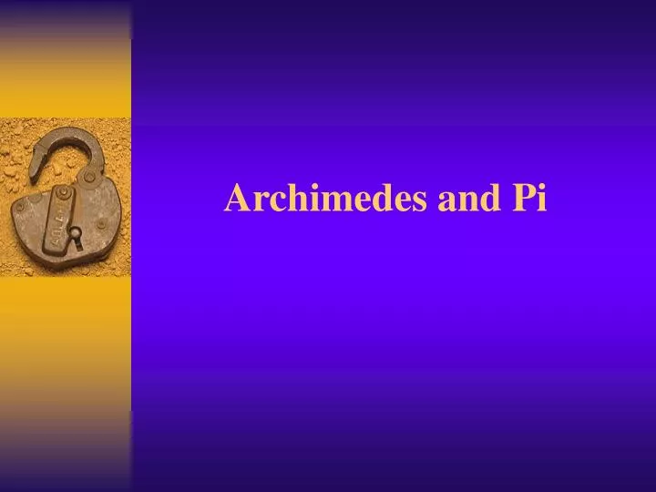PPT - Archimedes and Pi PowerPoint Presentation, free download - ID:3105018