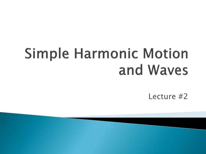 PPT - Simple Harmonic Motion and Waves PowerPoint Presentation, free ...