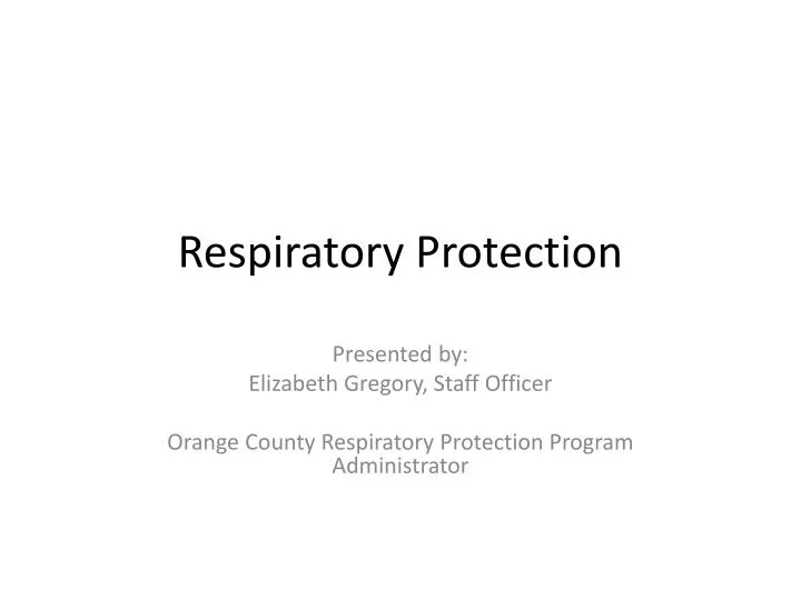 PPT - Respiratory Protection PowerPoint Presentation, free download ...