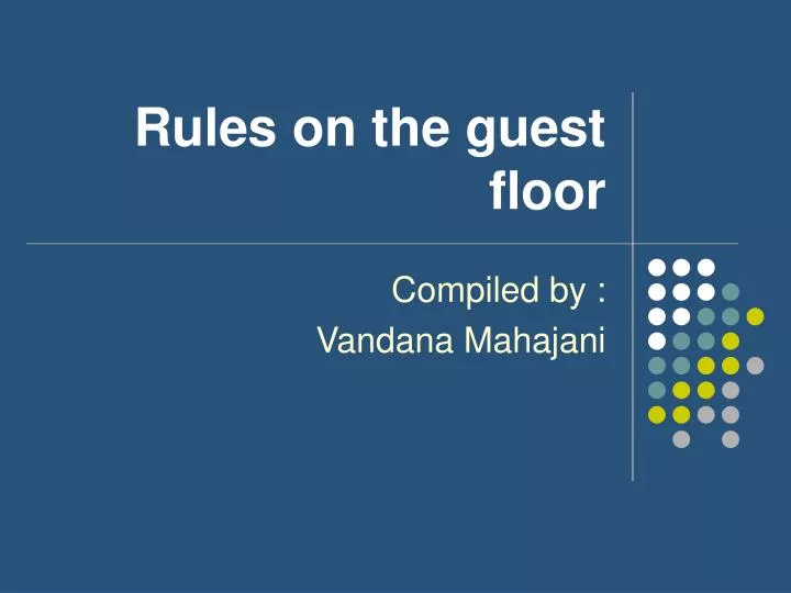 PPT - Rules on the guest floor PowerPoint Presentation, free download ...