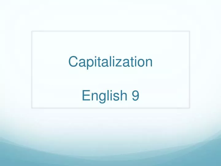 PPT - Capitalization English 9 PowerPoint Presentation, free download ...