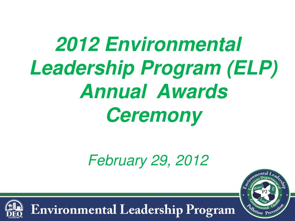 PPT - 2012 Environmental Leadership Program (ELP) Annual Awards ...