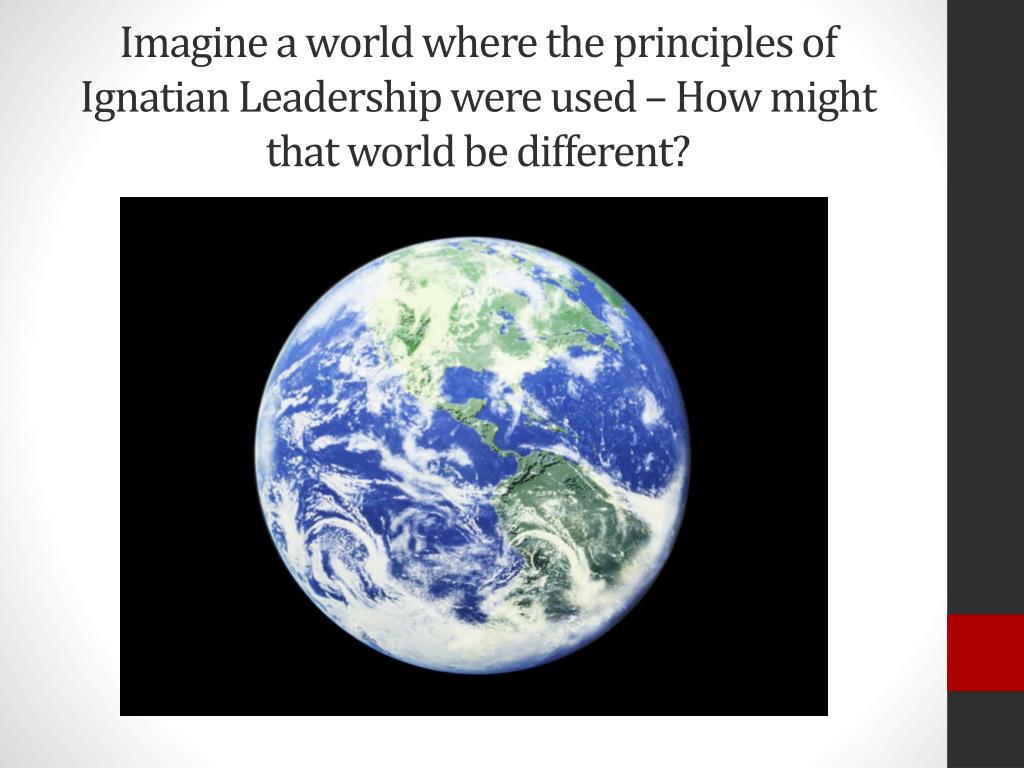 PPT - Ignatian Leadership in Today’s World PowerPoint Presentation ...