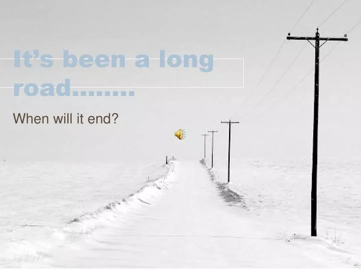 PPT - It’s been a long road…….. PowerPoint Presentation, free download ...