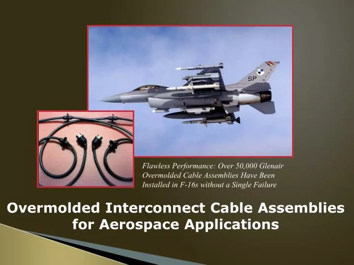 PPT - Overmolded Interconnect Cable Assemblies for Aerospace ...