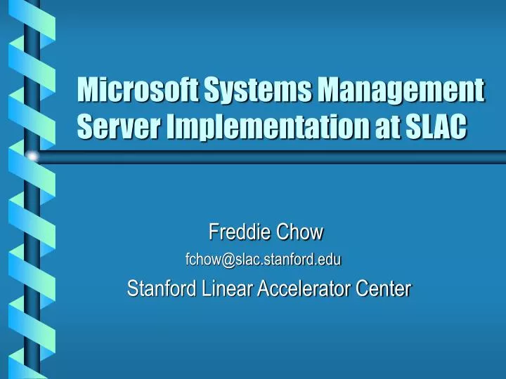 PPT - Microsoft Systems Management Server Implementation at SLAC ...