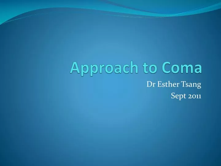 PPT - Approach to Coma PowerPoint Presentation, free download - ID:3108354