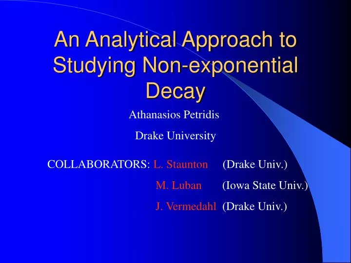 PPT - An Analytical Approach to Studying Non-exponential Decay ...