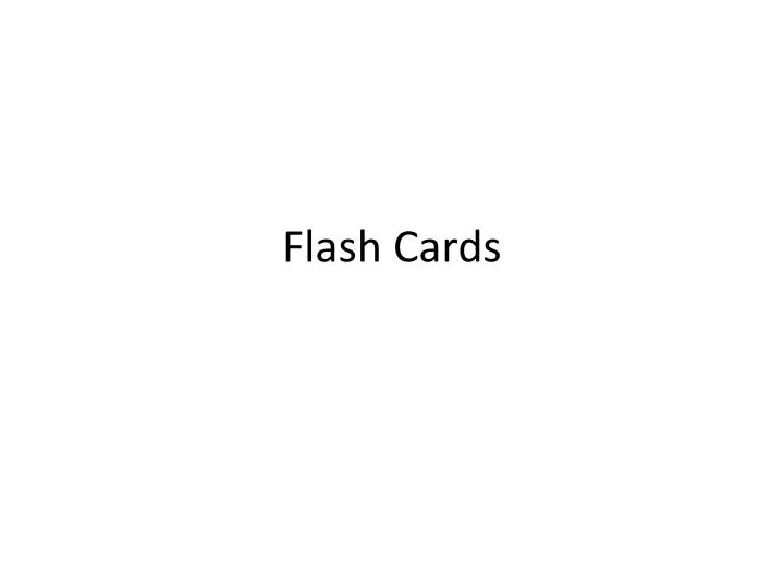 PPT - Flash Cards PowerPoint Presentation, free download - ID:3109083