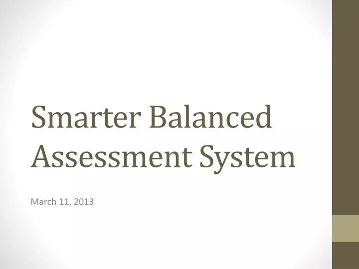 PPT - Smarter Balanced Assessment System PowerPoint Presentation, free ...