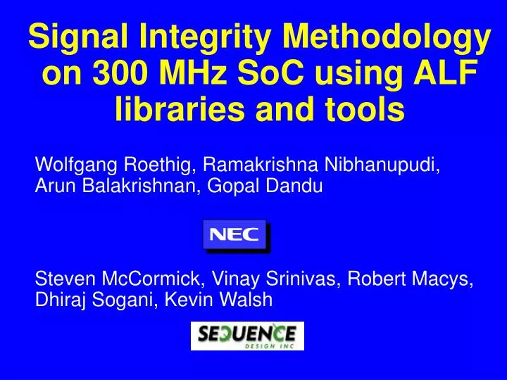 PPT - Signal Integrity Methodology on 300 MHz SoC using ALF libraries ...