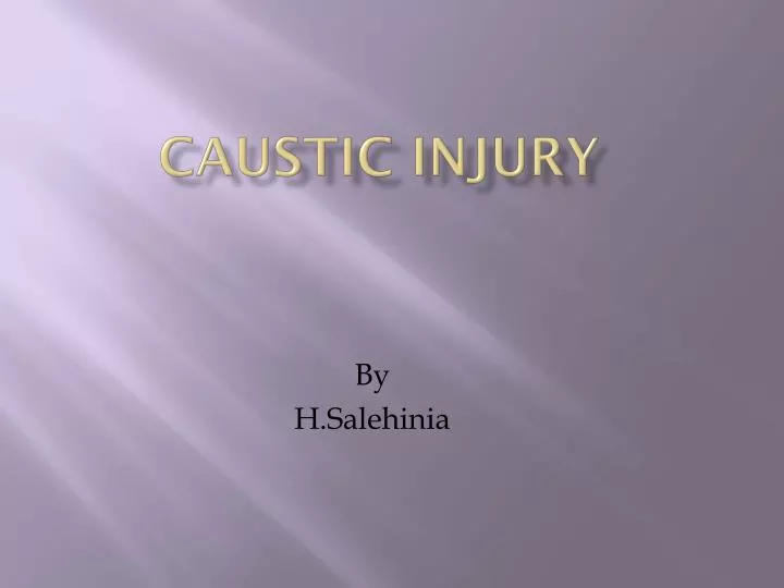 PPT - Caustic Injury PowerPoint Presentation, free download - ID:3109370