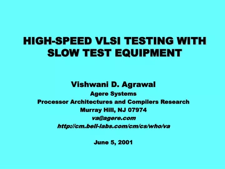 PPT - HIGH-SPEED VLSI TESTING WITH SLOW TEST EQUIPMENT PowerPoint ...