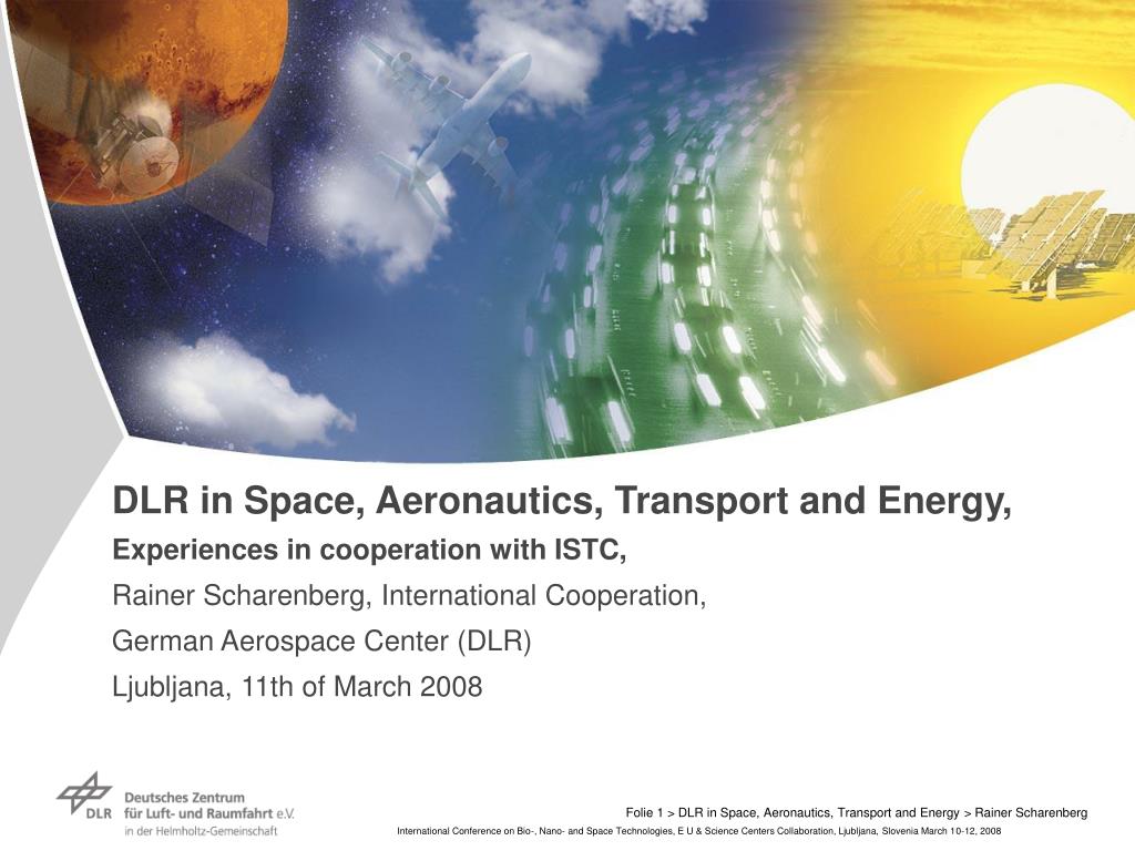 PPT - The DLR is the German Aerospace Research Center and the German ...