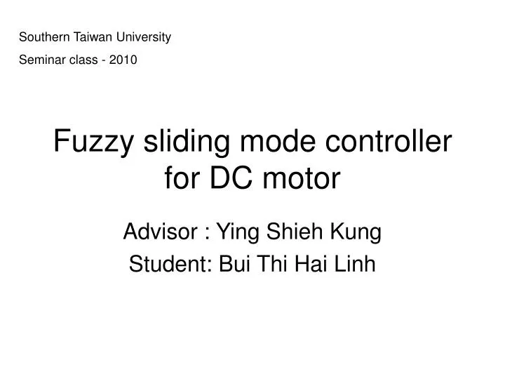 PPT - Fuzzy sliding mode controller for DC motor PowerPoint ...