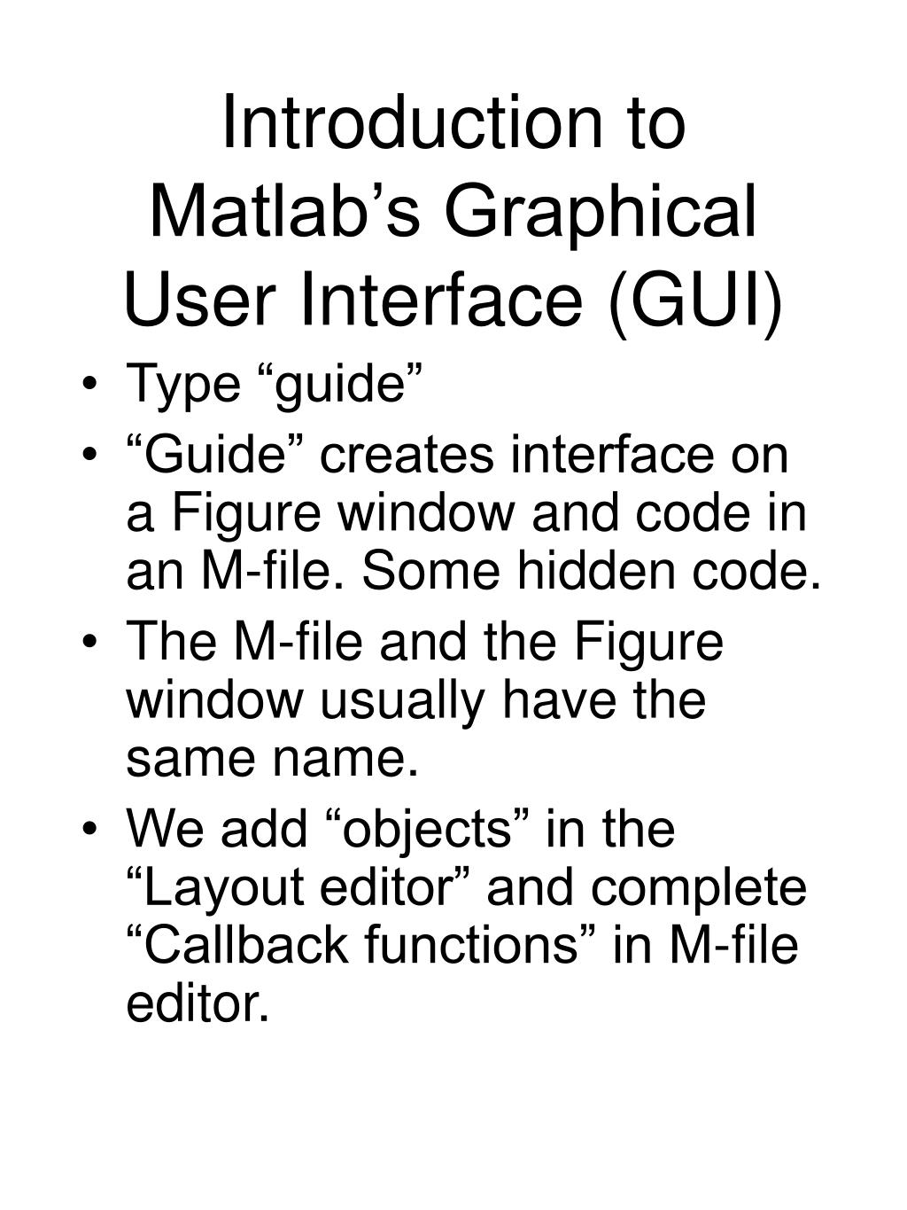 PPT - Introduction to Matlab’s Graphical User Interface (GUI ... PPT - Introduction to Matlab’s Graphical User Interface (GUI ...