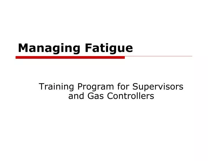 PPT - Managing Fatigue PowerPoint Presentation, free download - ID:3110187
