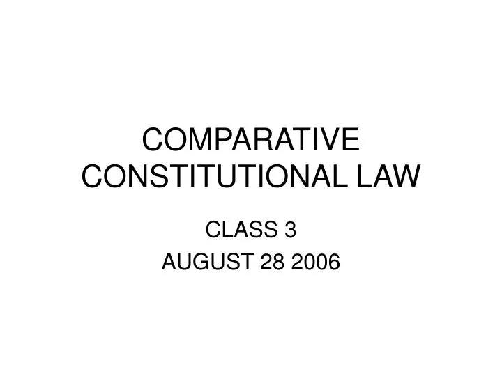 PPT - COMPARATIVE CONSTITUTIONAL LAW PowerPoint Presentation, free ...