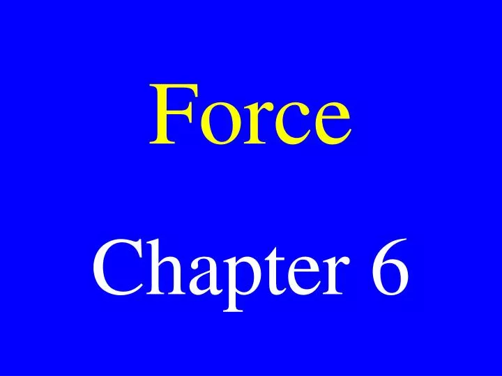 PPT - Force PowerPoint Presentation, free download - ID:3110387 PPT - Force PowerPoint Presentation, free download - ID:3110387