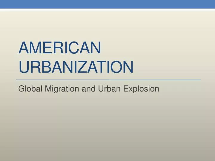 PPT - American Urbanization PowerPoint Presentation, free download - ID ...
