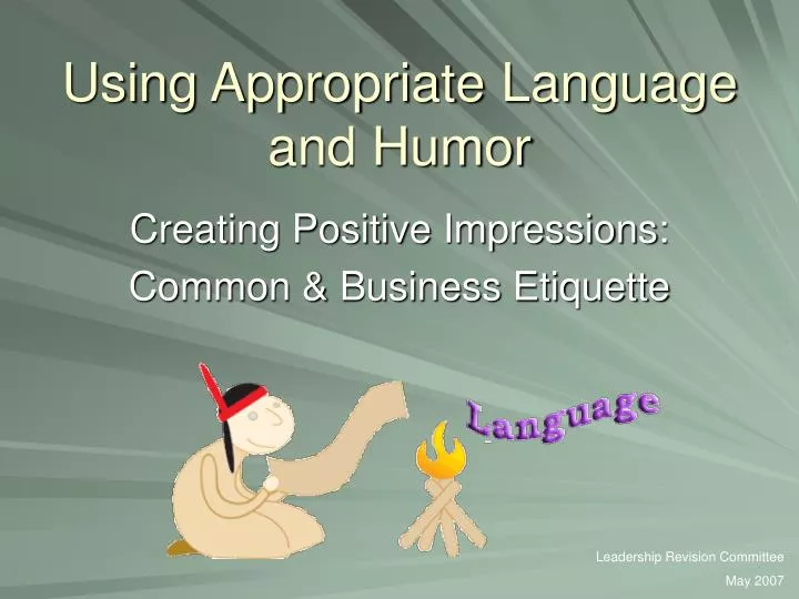 PPT - Using Appropriate Language and Humor PowerPoint Presentation ...