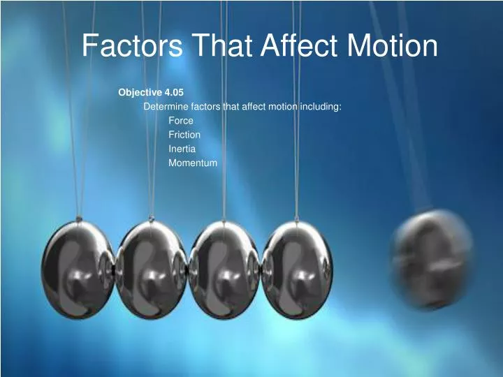 PPT - Factors That Affect Motion PowerPoint Presentation, free download ...