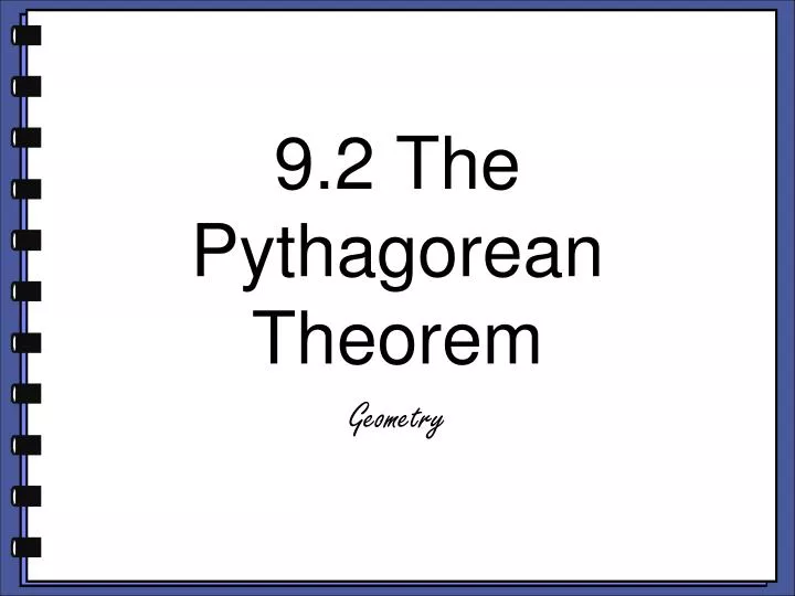 PPT - 9.2 The Pythagorean Theorem PowerPoint Presentation, free ...