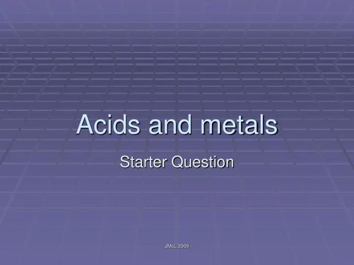 PPT - Acids and metals PowerPoint Presentation, free download - ID:3111107
