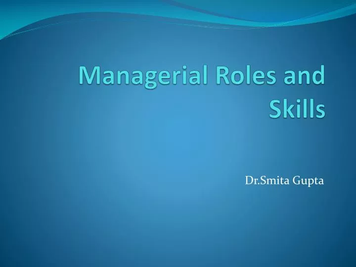 PPT - Managerial Roles and Skills PowerPoint Presentation, free ...