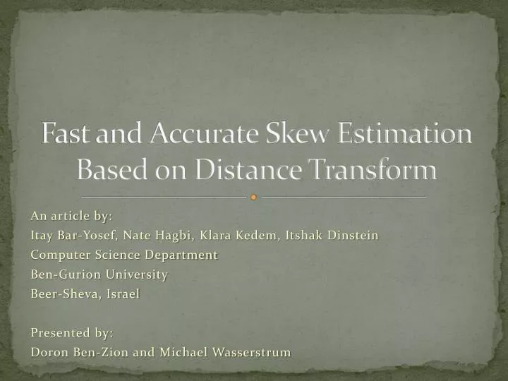 Ppt Fast And Accurate Skew Estimation Based On Distance Transform Powerpoint Presentation Id