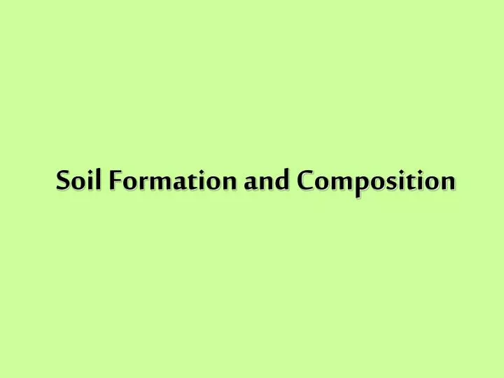 Soil Formation Powerpoint
