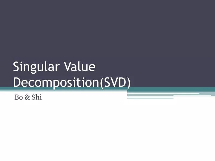 Ppt Singular Value Decomposition Svd Powerpoint Presentation Free