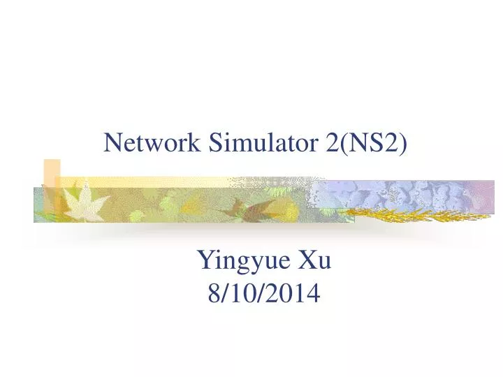 PPT - Network Simulator 2(NS2) PowerPoint Presentation, free download ... PPT - Network Simulator 2(NS2) PowerPoint Presentation, free download ...