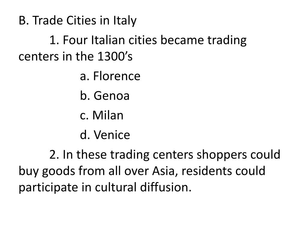 PPT - Chapter 19 The Italian Renaissance Trade with Asia A. The Silk ...