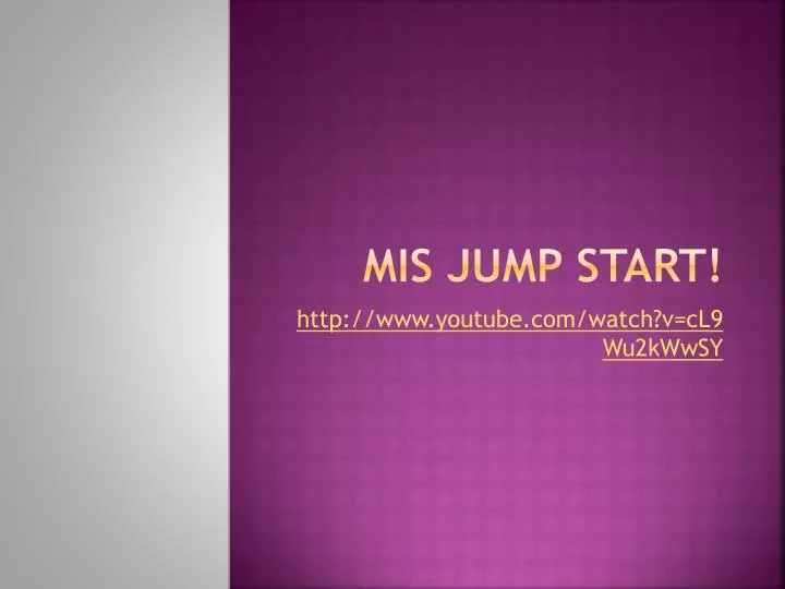 PPT - MIS Jump start! PowerPoint Presentation, free download - ID:3113471