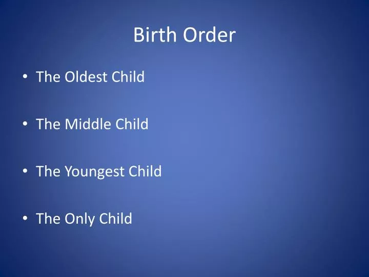 PPT - Birth Order PowerPoint Presentation, free download - ID:3113872