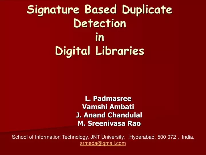 PPT - Signature Based Duplicate Detection in Digital Libraries PowerPoint Presentation - ID:3114008