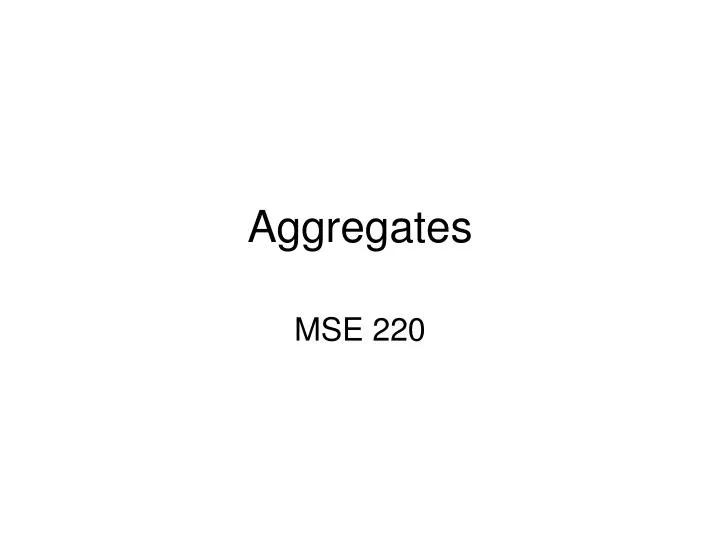 PPT - Aggregates PowerPoint Presentation, free download - ID:3114105