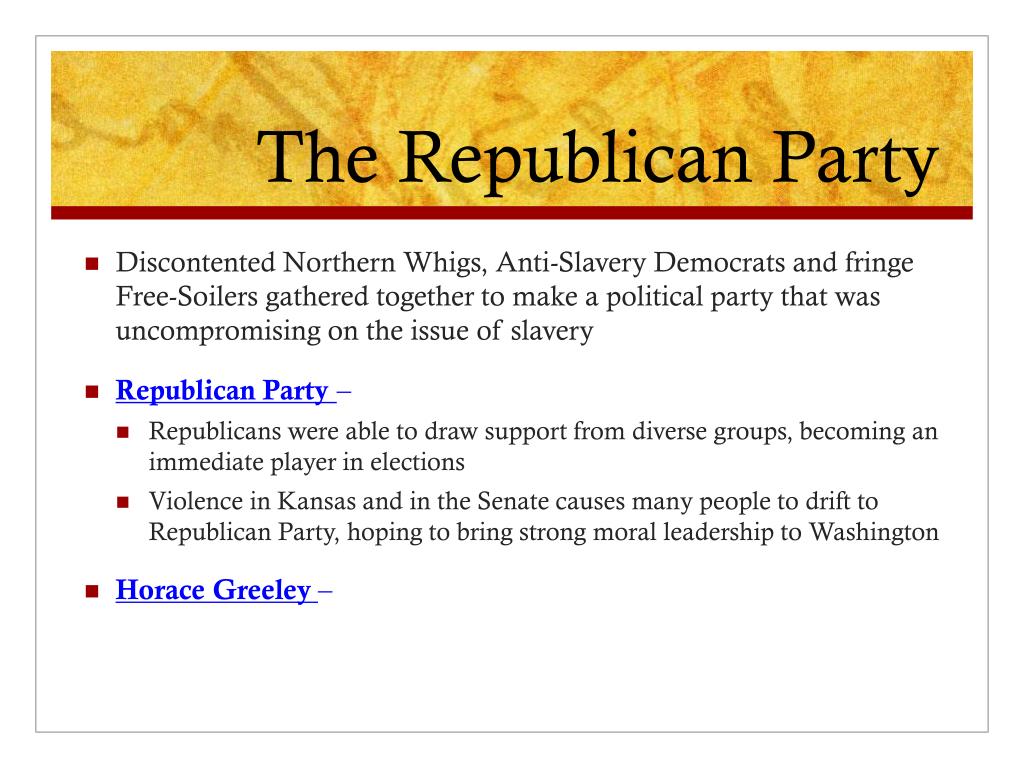 PPT - The Birth of the Republican Party PowerPoint Presentation, free ...