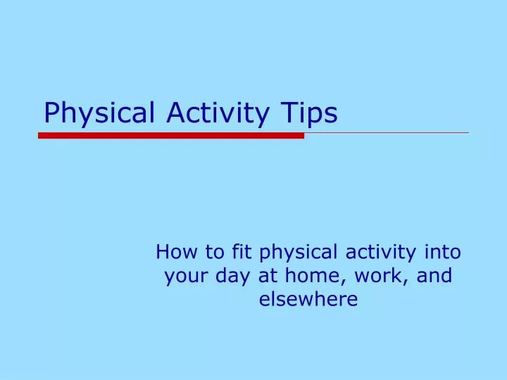 PPT - Physical Activity Tips PowerPoint Presentation, free download ...