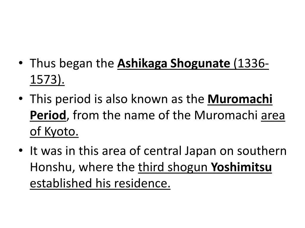 PPT - Muromachi Period The Ashikaga Shogunate (1333-1573) PowerPoint ...