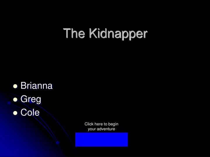 PPT - The Kidnapper PowerPoint Presentation, free download - ID:3116387