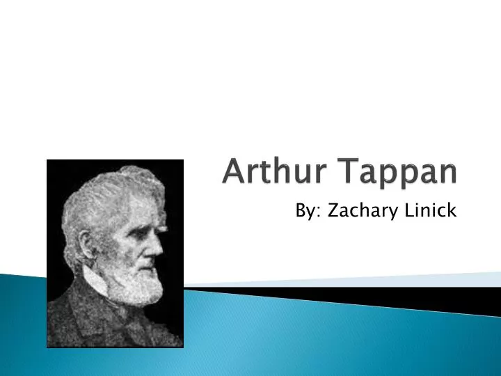 PPT - Arthur Tappan PowerPoint Presentation, free download - ID:3116665