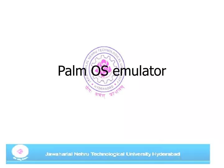 PPT - Palm OS emulator PowerPoint Presentation, free download - ID:3116668 PPT - Palm OS emulator PowerPoint Presentation, free download - ID:3116668